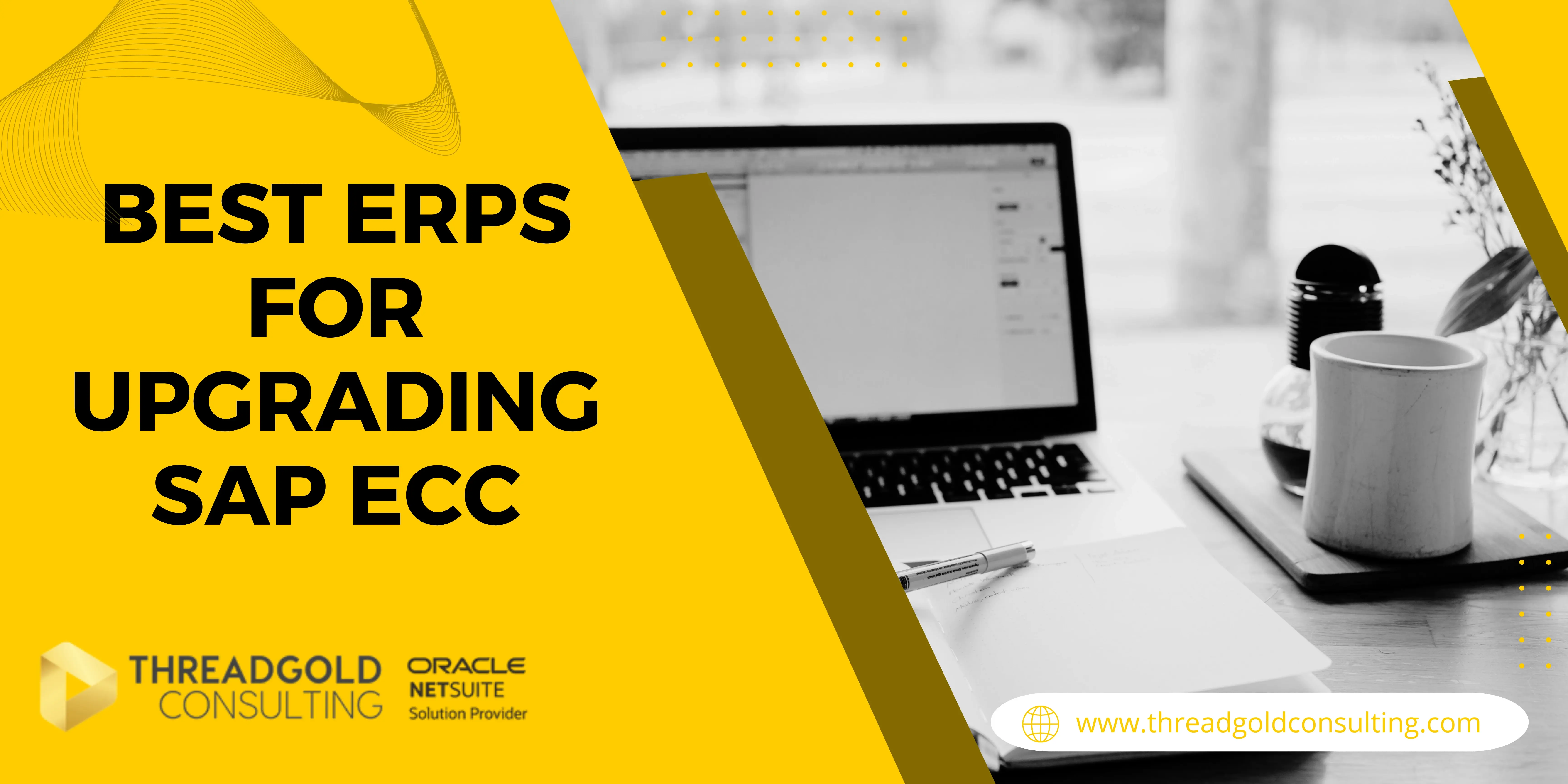 Migrating From SAP ECC: The Best ERPs For Your ECC Upgrade